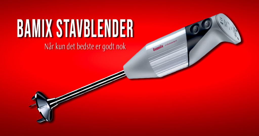 Bamix stavblender: Når kun det bedste er godt nok